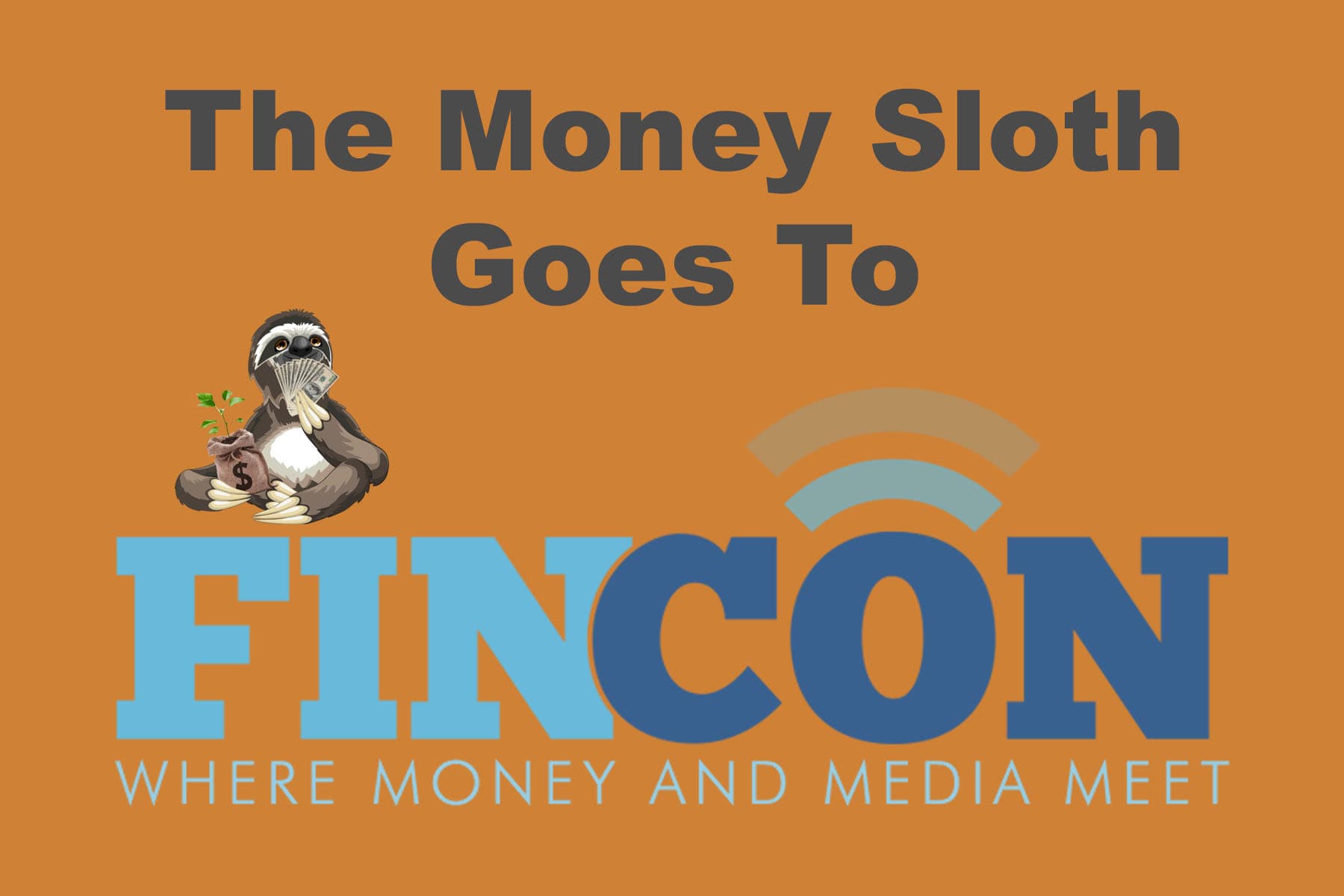The Money Sloth Goes to #FinCon21! - The Money Sloth